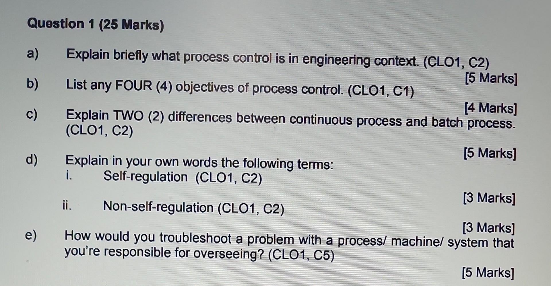 Solved Question 1 (25 Marks) a) Explain briefly what process | Chegg.com
