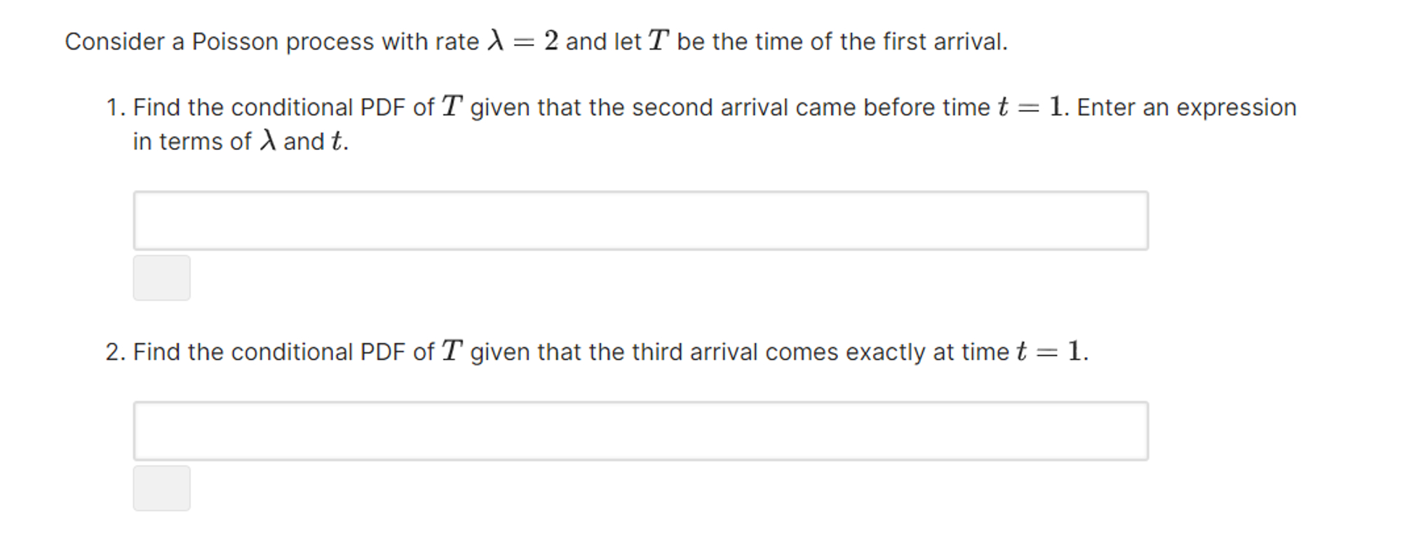 Solved Consider a Poisson process with rate λ=2 ﻿and let T | Chegg.com