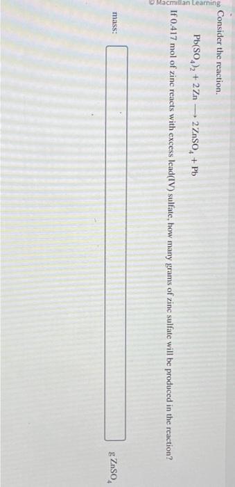 Solved Consider the reaction. Pb(SO4)2+2Zn→2ZnSO4+Pb If | Chegg.com
