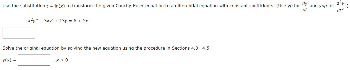 Solved Use the substitution t=ln(x) ﻿to transform the given | Chegg.com