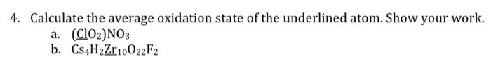 Solved 4. Calculate the average oxidation state of the | Chegg.com