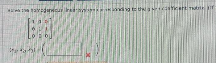 Solved Solve the homogeneous linear system corresponding to | Chegg.com