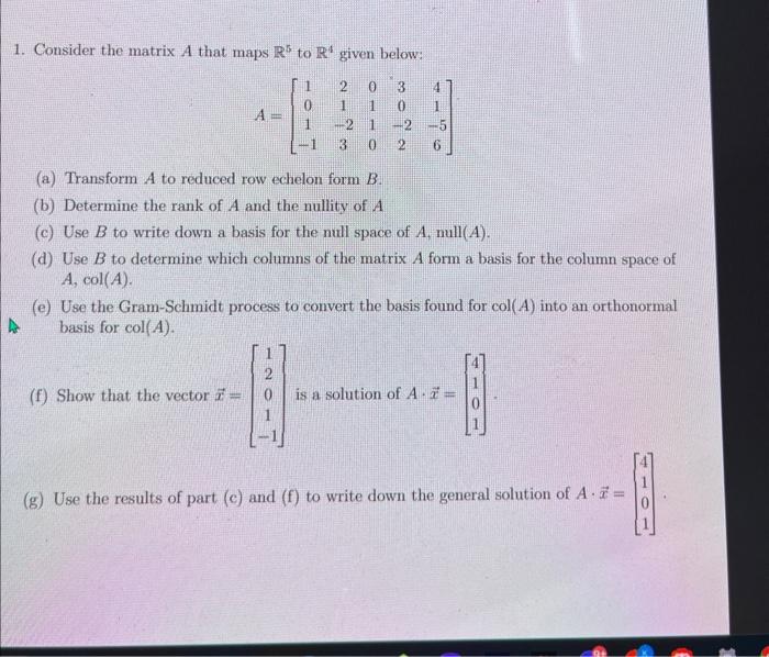 Solved 1. Consider the matrix A that maps R5 to R4 given | Chegg.com