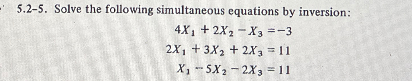 Solved 5.2-5. ﻿Solve the following simultaneous equations by | Chegg.com