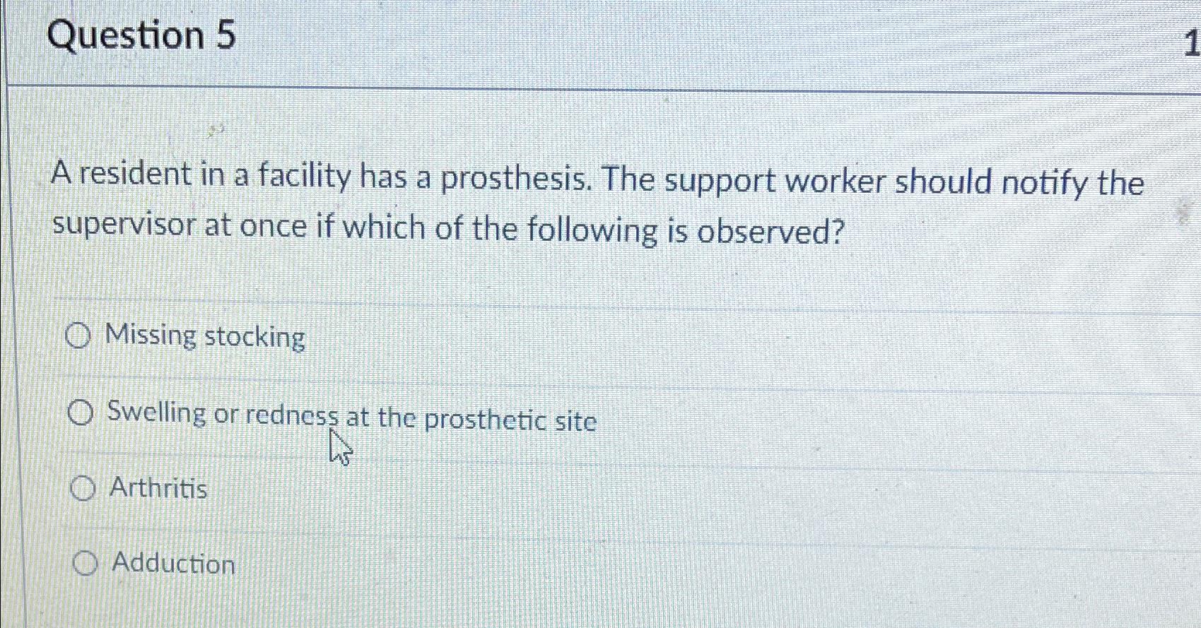 Solved Question 5A resident in a facility has a prosthesis. | Chegg.com