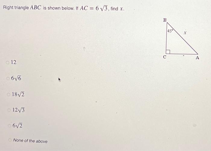 Solved Right triangle ABC is shown below. If AC=63, find x. | Chegg.com