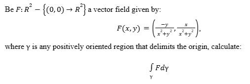 Solved Be F:R2-{(0,0)→R2} ﻿a vector field given | Chegg.com