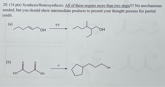 Solved 20. (16 pts) Synthesis/Retrosynthesis: All of these | Chegg.com