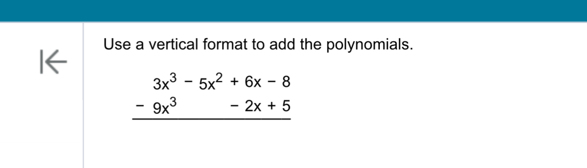 Solved Use a vertical format to add the | Chegg.com