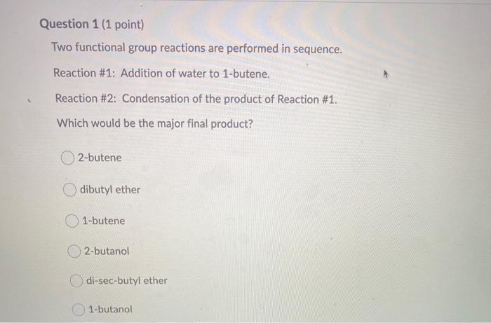 Solved Question 1 1 Point Two Functional Group Reactions