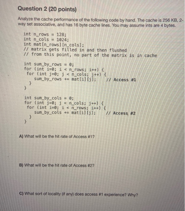 Solved Question 2 (20 points) Analyze the cache performance | Chegg.com