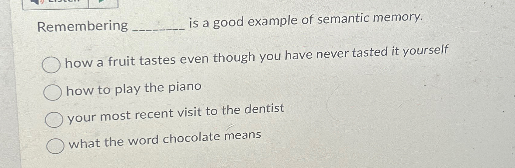 Solved Remembering is a good example of semantic memory.how | Chegg.com