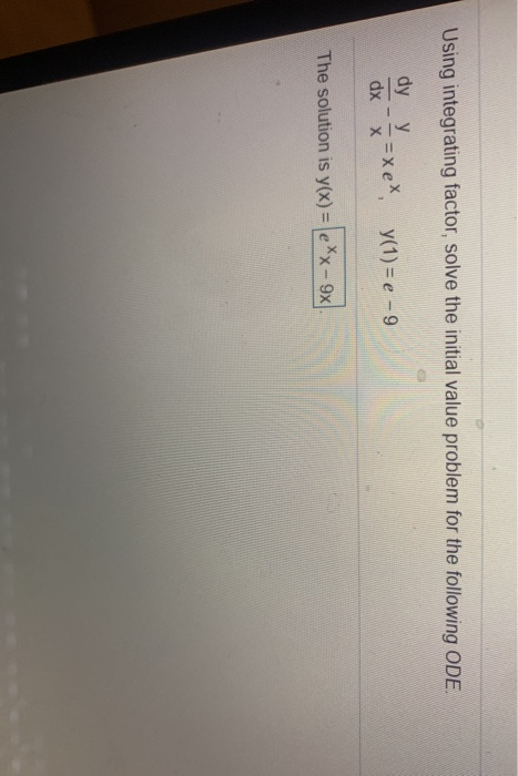 Solved Using integrating factor, solve the initial value | Chegg.com