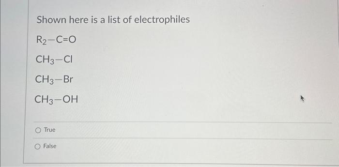 Solved Shown here is a list of electrophiles | Chegg.com