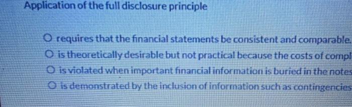 Solved Application of the full disclosure principle O | Chegg.com
