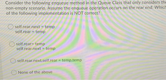 Solved Consider The Following Enqueue Method In The Queue 6856