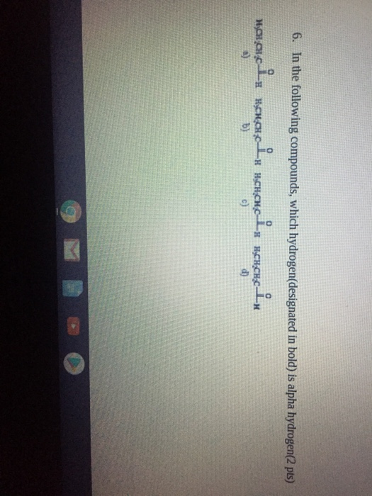Solved 6. In the following compounds, which | Chegg.com