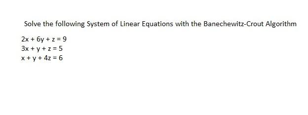 Solved Solve The Following System Of Linear Equations With 