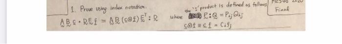 1. Prove using index notation. ABC⋅DEI=AB(CQE)E⊤:D | Chegg.com