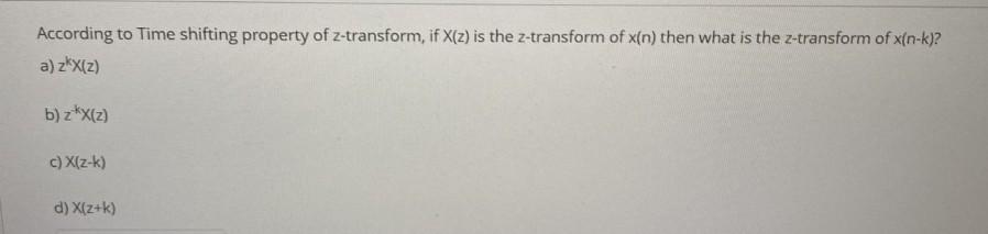 Solved According to Time shifting property of z-transform, | Chegg.com