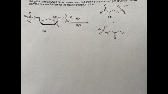 Solved Using the correct curved arrow nomenclature and | Chegg.com