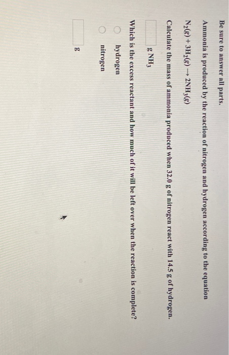 Solved Be sure to answer all parts. Ammonia is produced by | Chegg.com