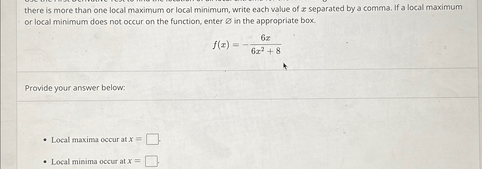 Solved there is more than one local maximum or local | Chegg.com