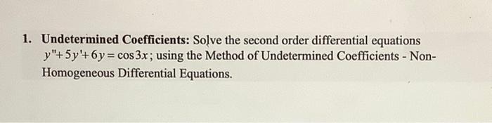 Solved 1. Undetermined Coefficients: Solve the second order | Chegg.com