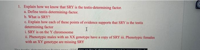 Solved 1. Explain how we know that SRY is the | Chegg.com
