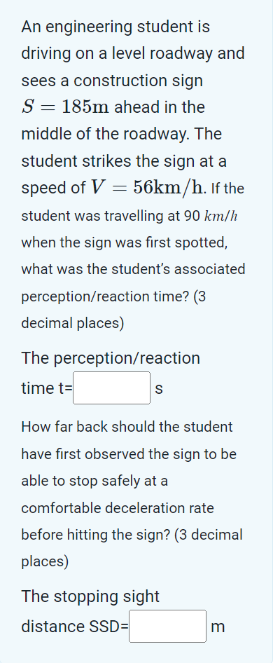 Solved An engineering student isdriving on a level roadway | Chegg.com