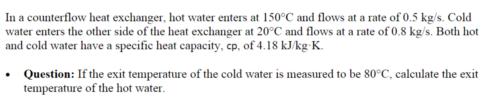 Solved In a counterflow heat exchanger, hot water enters at | Chegg.com