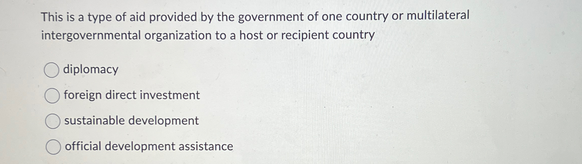 Solved This is a type of aid provided by the government of | Chegg.com