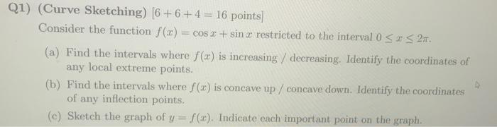 Solved 1) (Curve Sketching) [6+6+4=16 points ] Consider the | Chegg.com