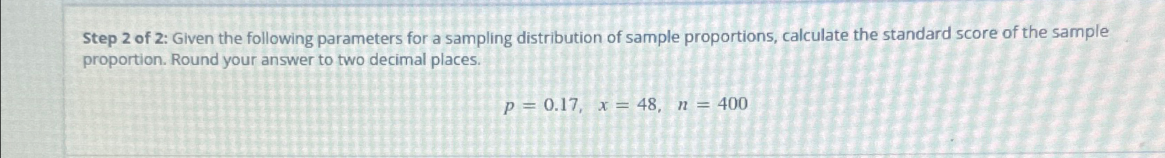 Solved Step 2 ﻿of 2: Given the following parameters for a | Chegg.com