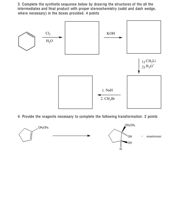 Solved 3. Complete the synthetic sequence below by drawing | Chegg.com