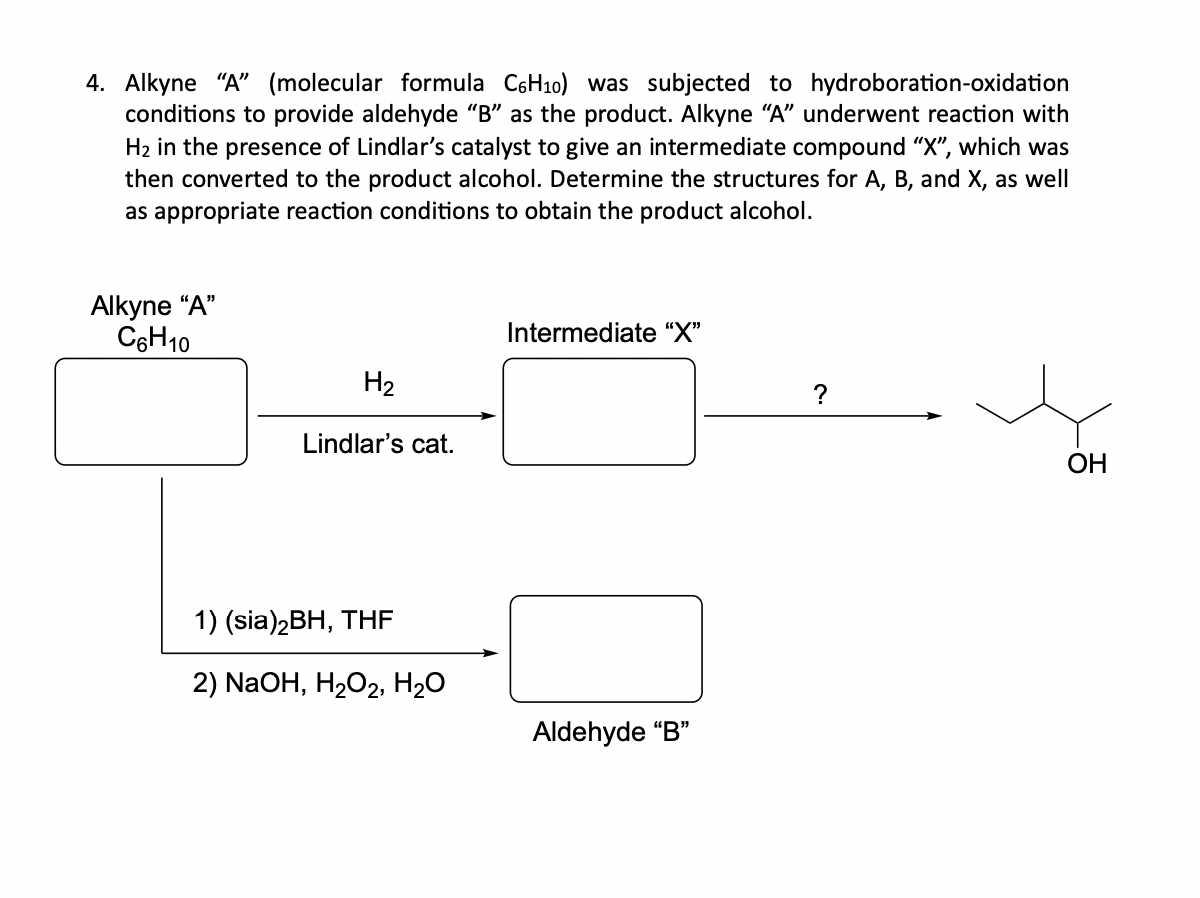 Solved Alkyne " A " (molecular formula C6H10 ) ﻿was | Chegg.com