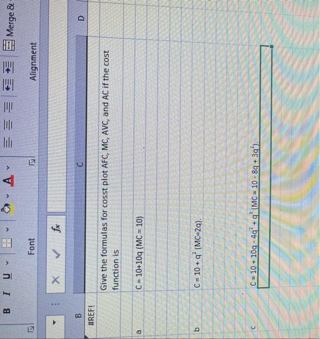 Solved C=10+10q(MC=10)C=10+q2(MC=2q)C=10+10q−4q2+q3(MC=10−8q | Chegg.com