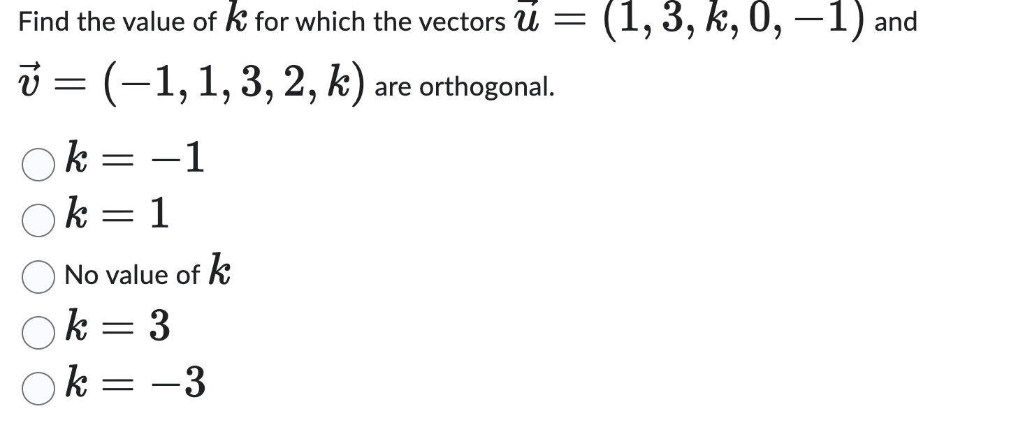 Solved Find the value of k ﻿for which the vectors | Chegg.com