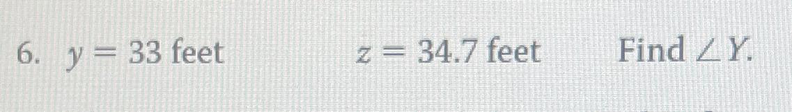 Solved y=33 ﻿feet ,z=34.7 ﻿feet , ﻿Find ??Y. | Chegg.com