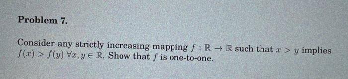 Solved Consider any strictly increasing mapping f:R→R such | Chegg.com