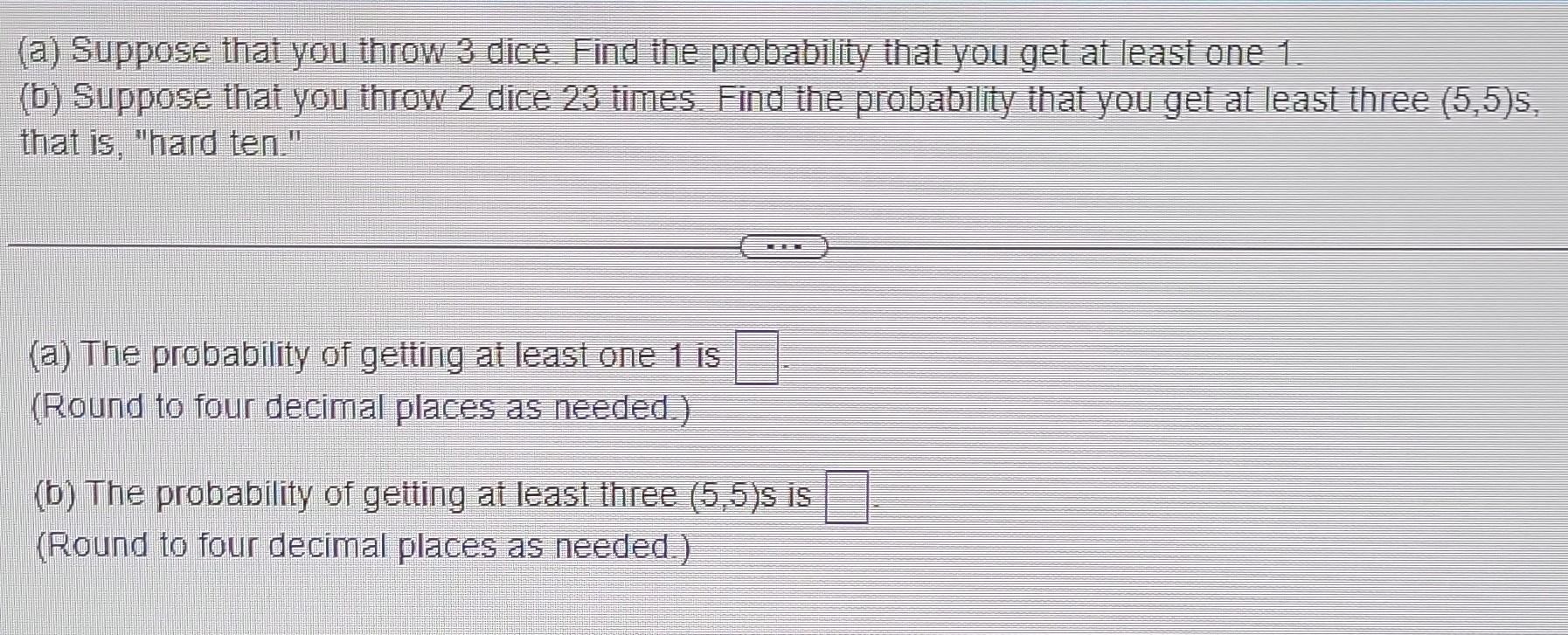 Solved (a) Suppose that you throw 3 dice. Find the | Chegg.com