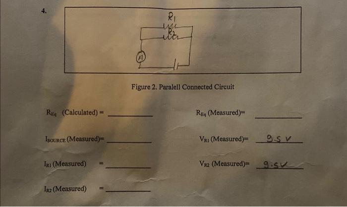 Solved Figure 2. Paralell Connected Circuit Req 4( | Chegg.com