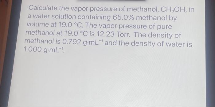 Solved Calculate the vapor pressure of methanol, CH3OH, in a | Chegg.com
