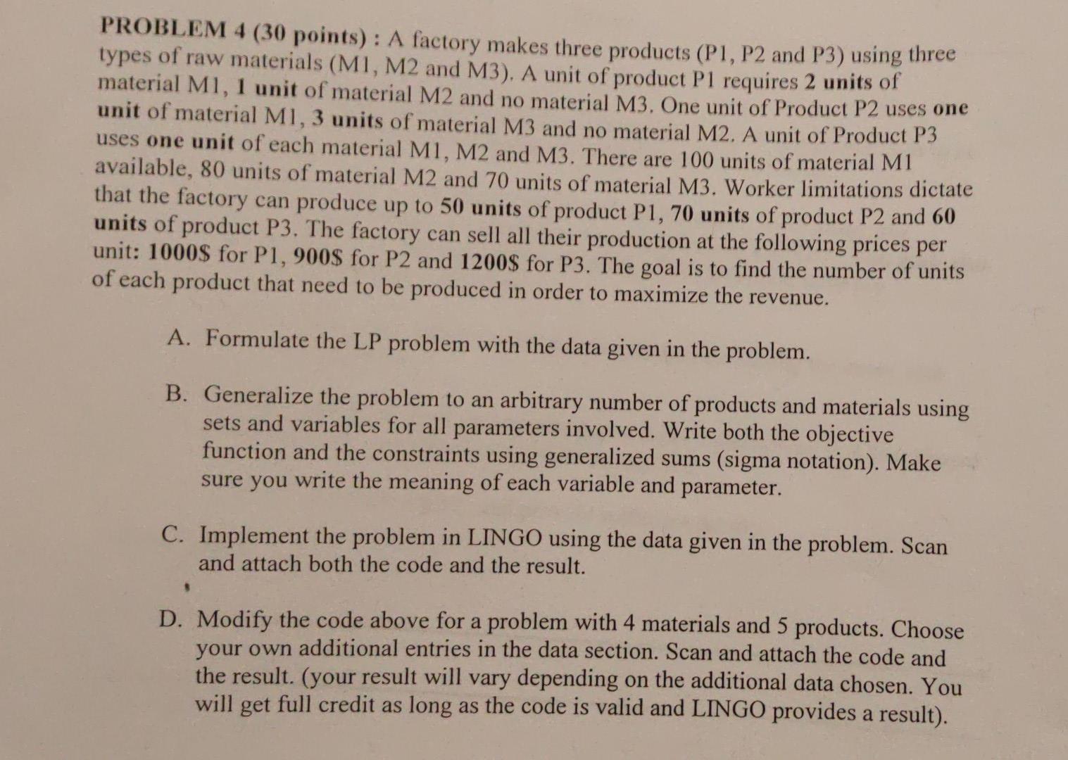 Solved PROBLEM 4 (30 points) : A factory makes three | Chegg.com Solved PROBLEM 4 (30 points) : A factory makes three | Chegg.com