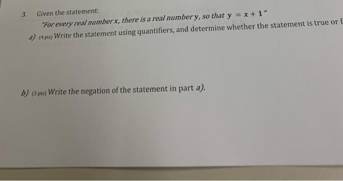 Solved 3. Given the statement: For every real number x, | Chegg.com