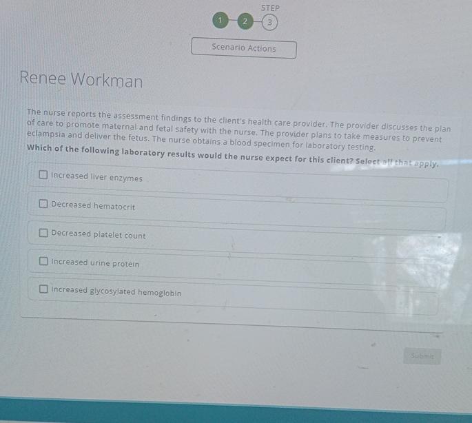Solved 1STEP(3)Renee WorkmanThe nurse reports the assessment | Chegg.com