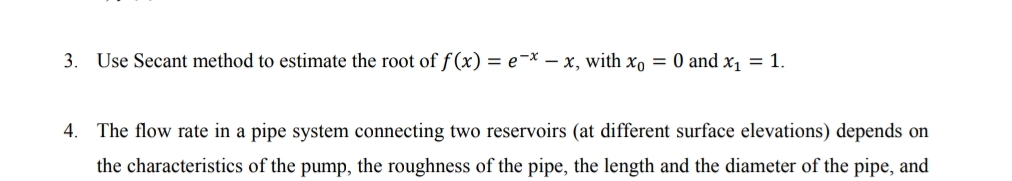 Solved Use Secant method to estimate the root of f(x)=e-x-x, | Chegg.com