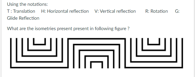 Solved Using the notations:T ﻿: Translation H: Horizontal | Chegg.com
