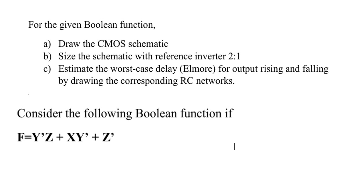 Solved For the given Boolean function,a) ﻿Draw the CMOS | Chegg.com