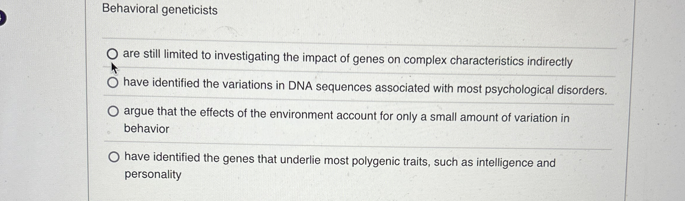 Solved Behavioral geneticistsare still limited to | Chegg.com